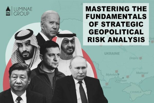 Mastering the Fundamentals of Strategic Geopolitical Risk Analysis ...